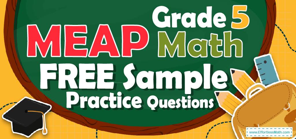 5th Grade MEAP Math FREE Sample Practice Questions - Effortless Math ...