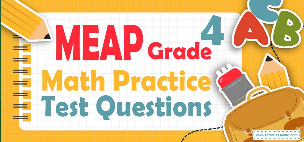 4th Grade MEAP Math Practice Test Questions - Effortless Math: We Help ...