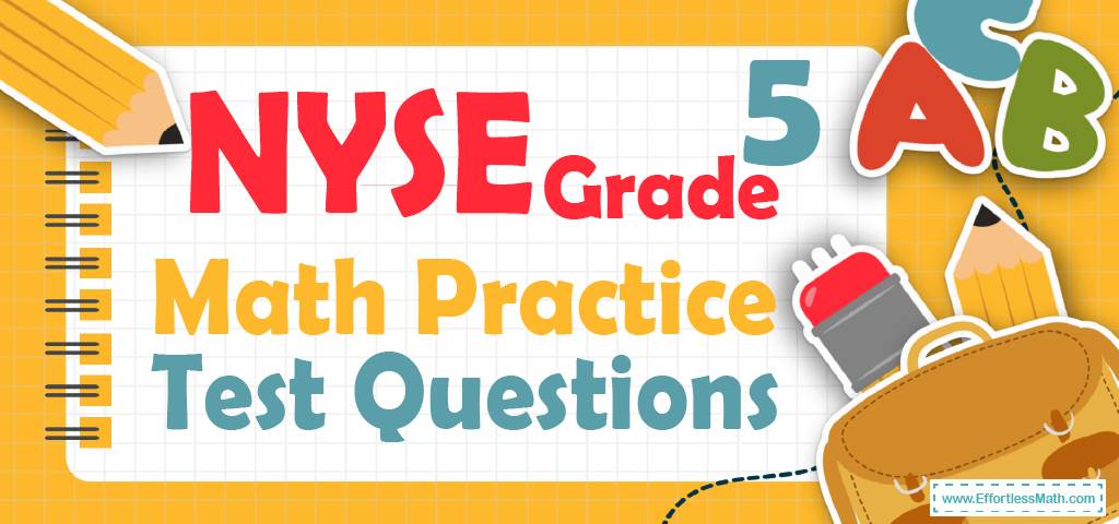 5th Grade NYSE Math Practice Test Questions - Effortless Math: We Help ...