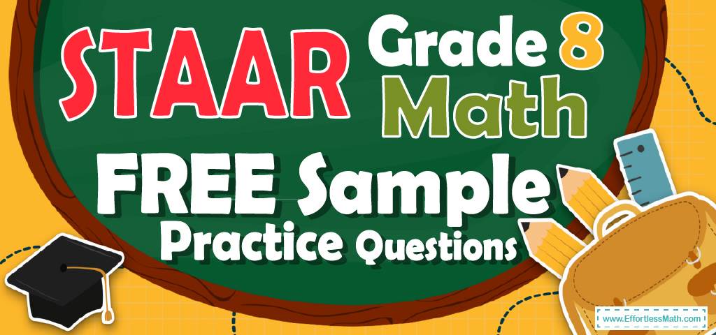 8th Grade STAAR Math FREE Sample Practice Questions - Effortless Math ...