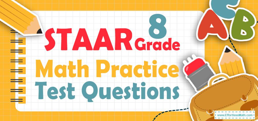 8th Grade STAAR Math Practice Test Questions Effortless Math We Help 8th-grade-staar-math-practice-test-questions-effortless-math-we-help