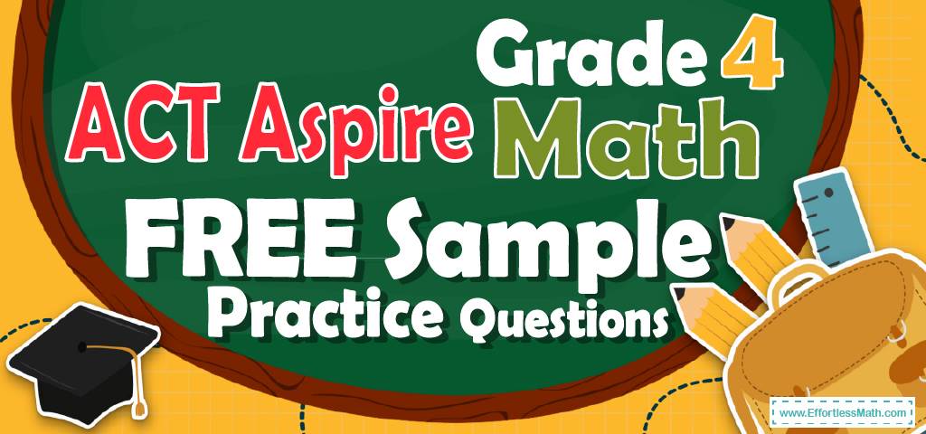 4th Grade ACT Aspire Math FREE Sample Practice Questions - Effortless ...