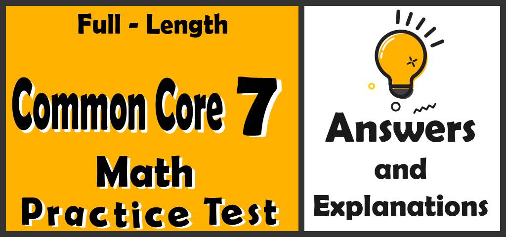 Full-Length 7th Grade Common Core Math Practice Test-Answers and ...