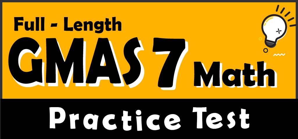 Full Length 7th Grade GMAS Math Practice Test full-length-7th-grade-gmas-math-practice-test
