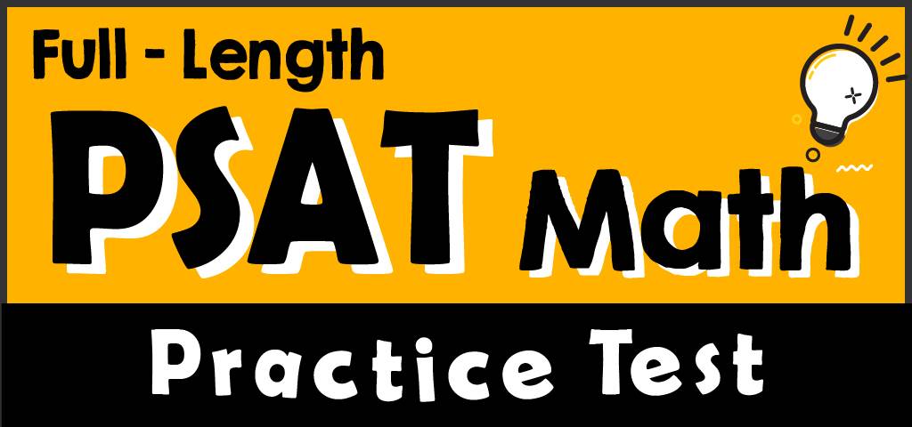 Full-Length PSAT Math Practice Test - Effortless Math: We Help Students ...