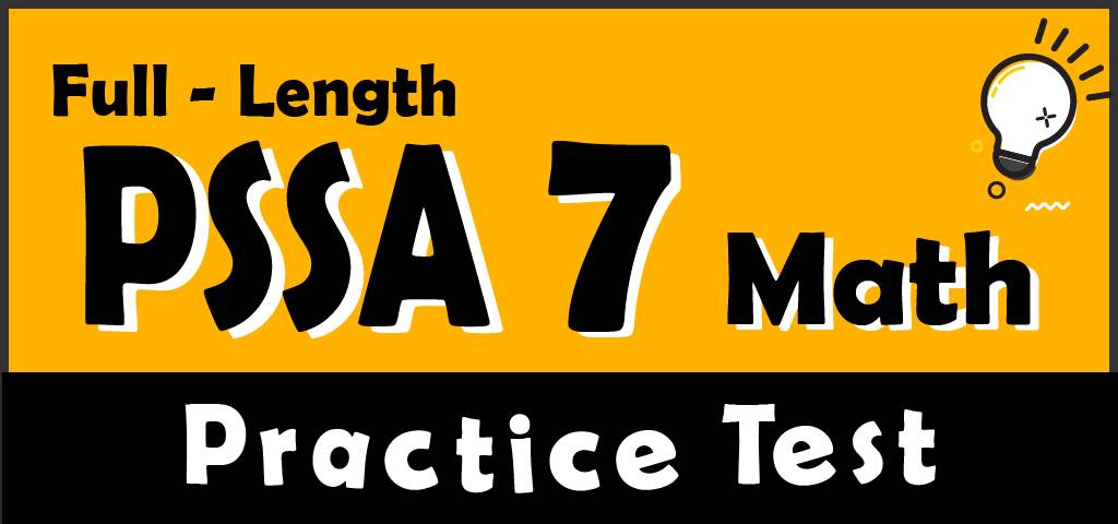 Full-Length 7th Grade PSSA Math Practice Test - Effortless Math: We ...