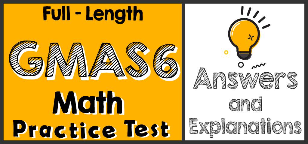 Full-Length 6th Grade GMAS Math Practice Test-Answers and Explanations ...