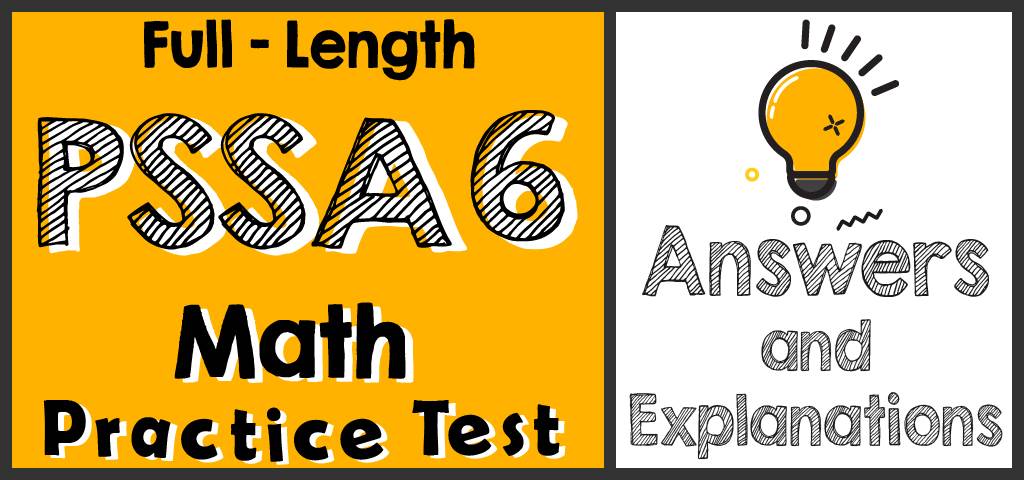 Full-Length 6th Grade PSSA Math Practice Test-Answers and Explanations ...