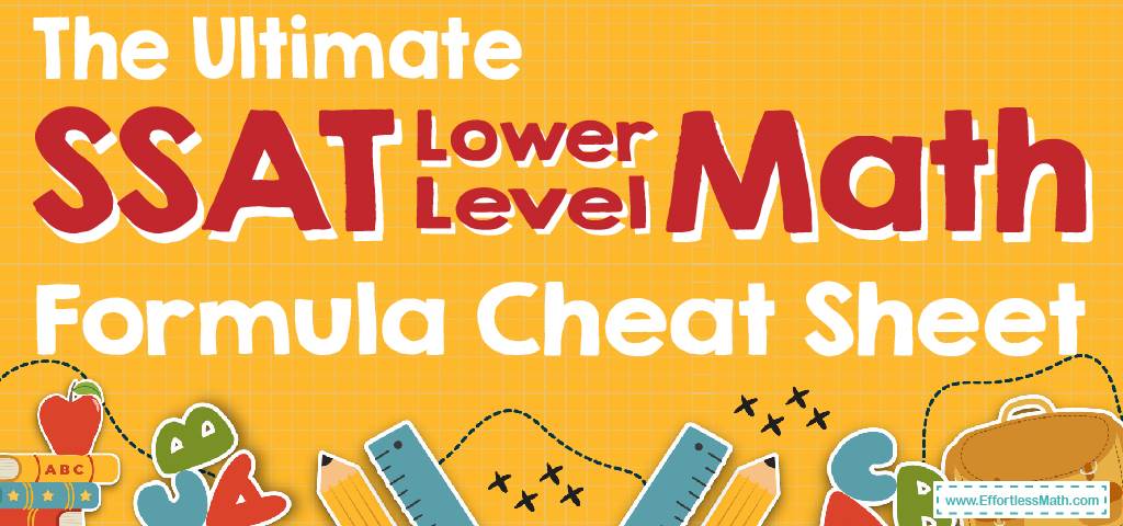 The Ultimate SSAT Lower Level Math Formula Cheat Sheet - Effortless ...