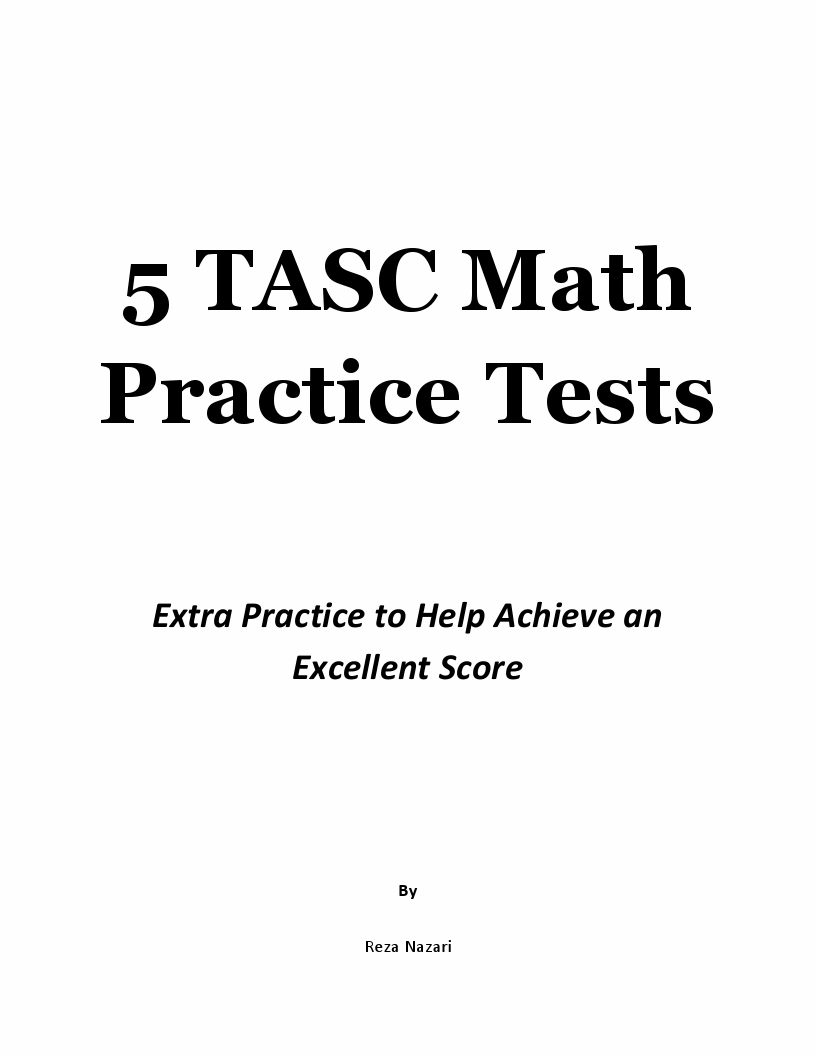 5 TASC Math Practice Tests: Extra Practice to Help Achieve an Excellent ...