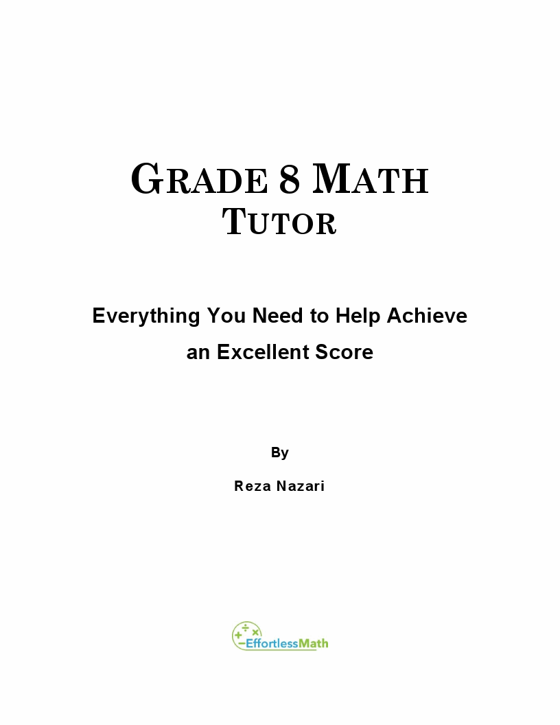 Grade 8 Math Tutor: Everything You Need to Help Achieve an Excellent ...