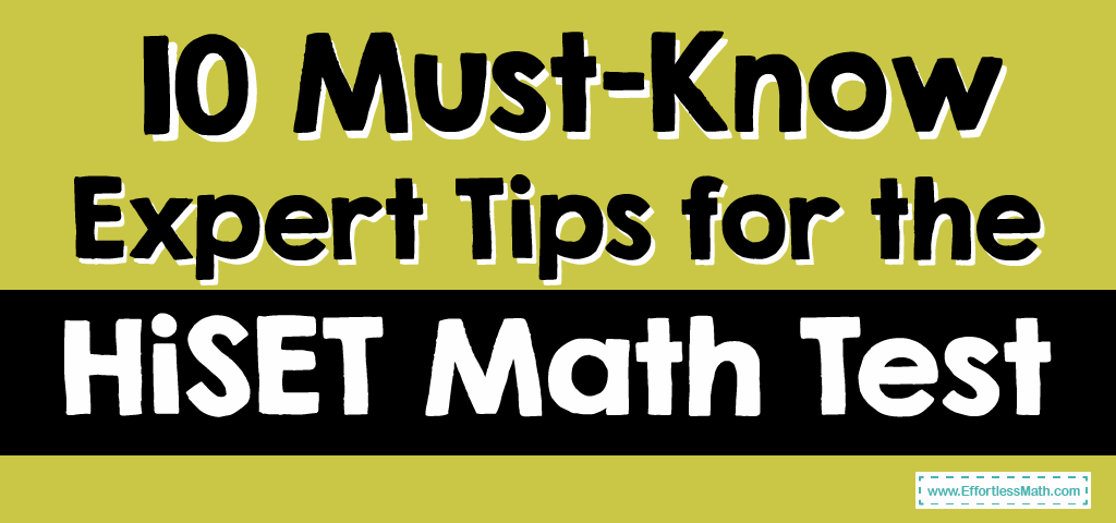 10-must-know-expert-tips-for-the-hiset-math-test-effortless-math-we