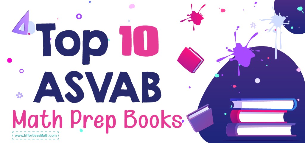 Top 10 Asvab Math Prep Books Our 2023 Favorite Picks Effortless