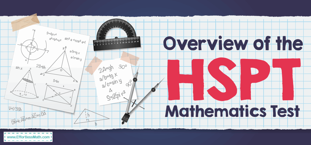 Overview of the HSPT Mathematics Test - Effortless Math: We Help ...