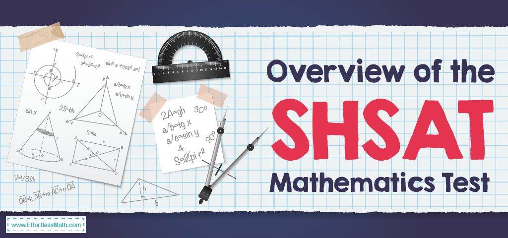 Overview of the SHSAT Mathematics Test - Effortless Math: We Help ...