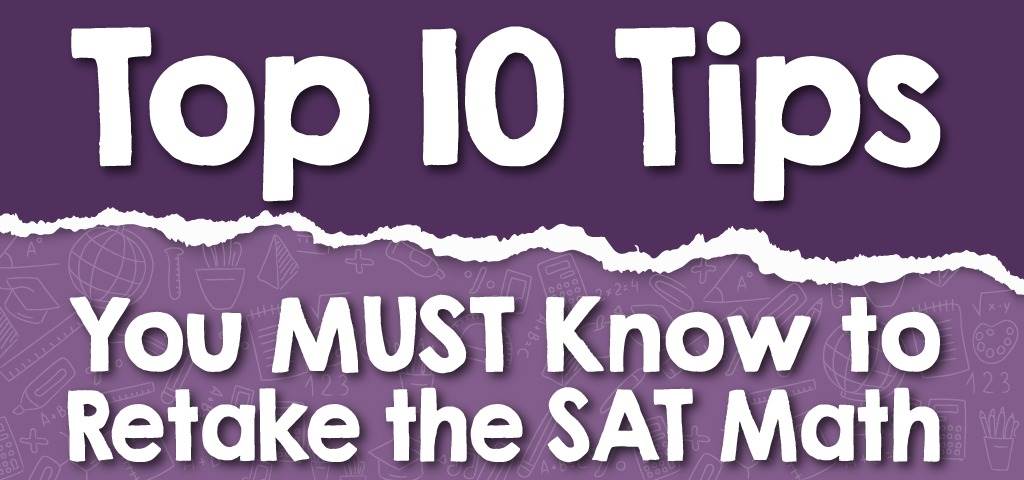 Top 10 Tips You MUST Know to Retake the SAT Math - Effortless Math: We ...