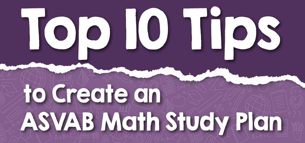 Top 10 Tips to Create an ASVAB Math Study Plan - Effortless Math: We ...