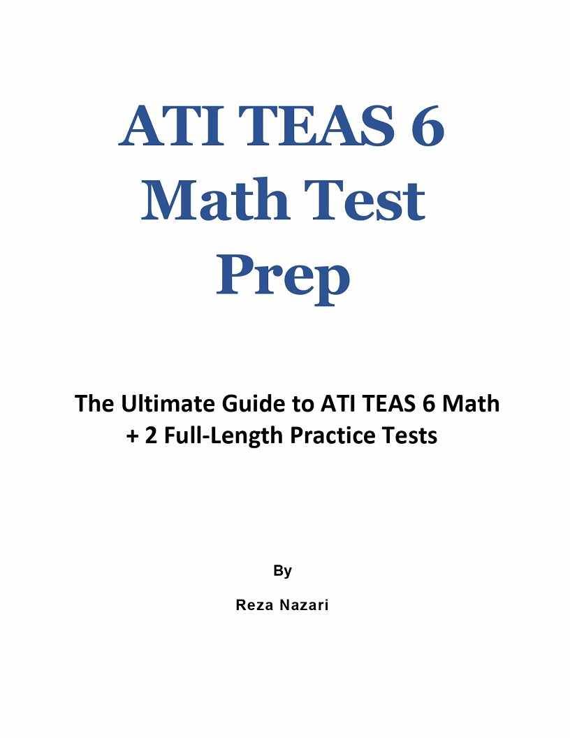 ATI TEAS 6 Math Test Prep: The Ultimate Guide to ATI TEAS 6 Math + 2 ...