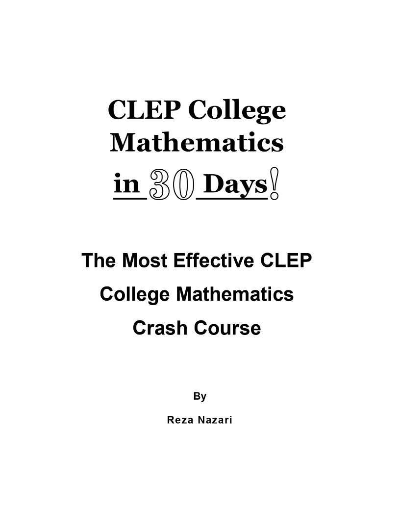 CLEP College Mathematics in 30 Days: The Most Effective CLEP College ... CLEP College Mathematics in 30 Days: The Most Effective CLEP College ...