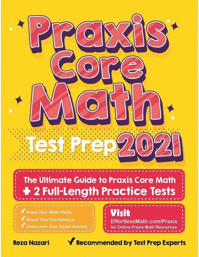 Praxis Core Math Test Prep: The Ultimate Guide to Praxis Core Math + 2 ... Praxis Core Math Test Prep: The Ultimate Guide to Praxis Core Math + 2 ...