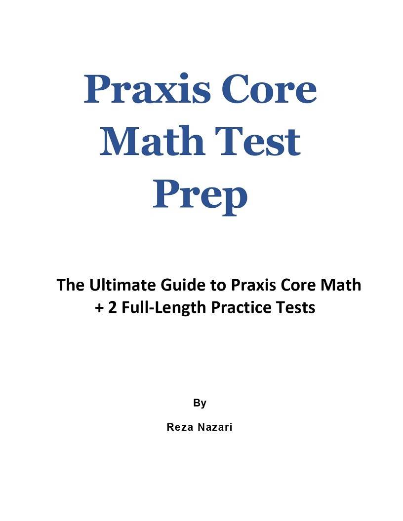 Praxis Core Math Test Prep: The Ultimate Guide to Praxis Core Math + 2 ...