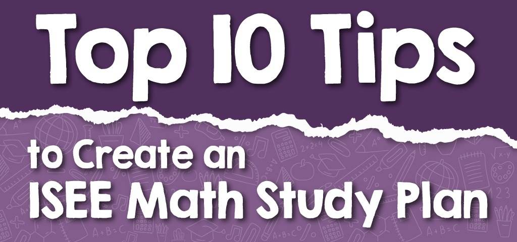 Top 10 Tips to Create an ISEE Math Study Plan - Effortless Math: We ...