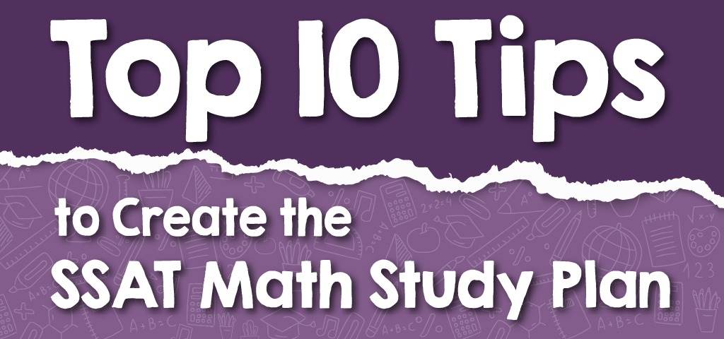 Top 10 Tips to Create the SSAT Math Study Plan - Effortless Math: We ...