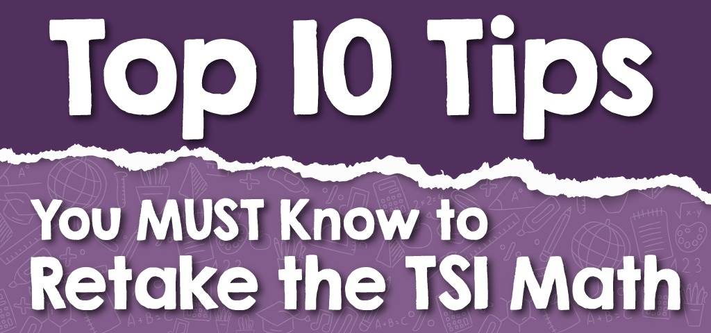 Top 10 Tips You MUST Know to Retake the TSI Math - Effortless Math: We ...