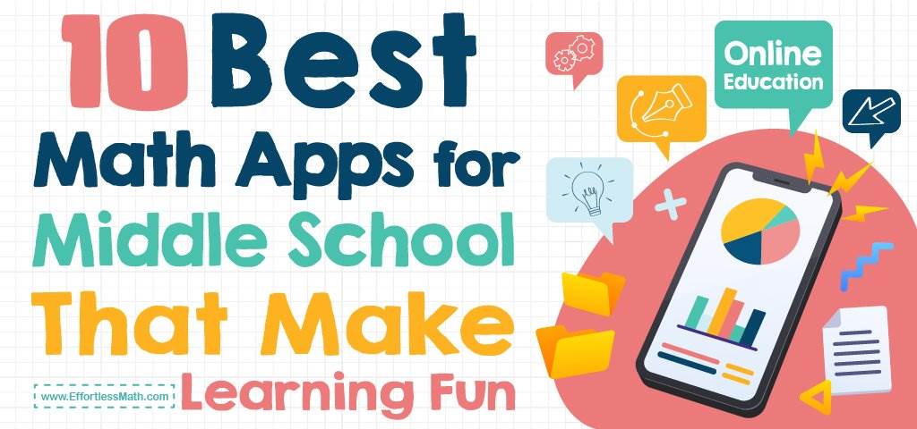 10 Best Math Apps For Middle School That Make Learning Fun Effortless 10-best-math-apps-for-middle-school-that-make-learning-fun-effortless