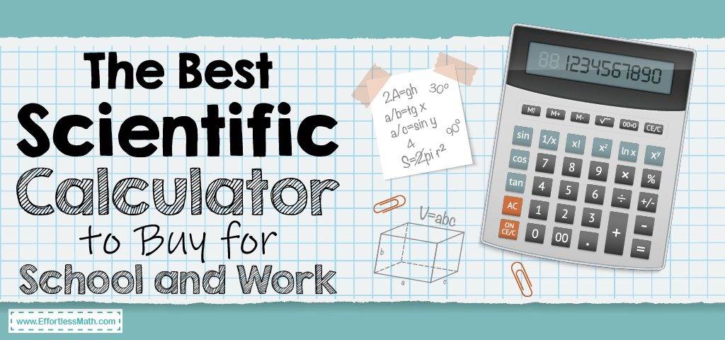The Best Scientific Calculator to Buy for School and Work - Effortless ...
