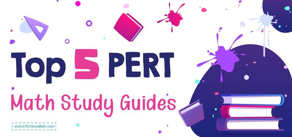 Top 5 PERT Math Study Guides - Effortless Math: We Help Students Learn ...