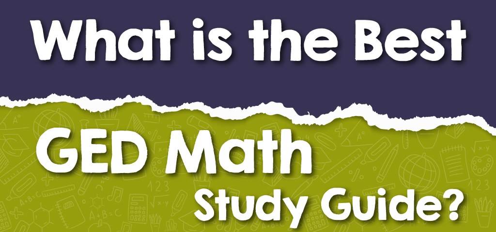 What Is the Best GED Math Study Guide? - Effortless Math: We Help ...
