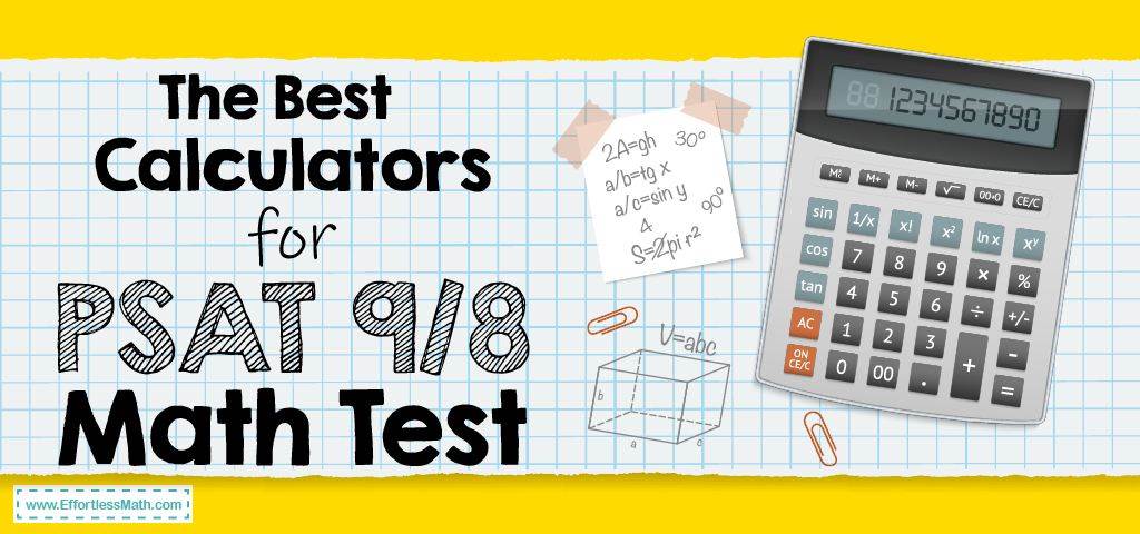 The Best Calculator for PSAT 8/9 Math Test - Effortless Math: We Help ...