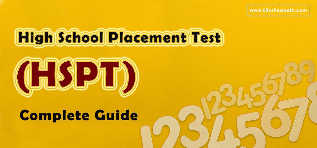 High School Placement Test (HSPT): Complete Guide - Effortless Math: We ...