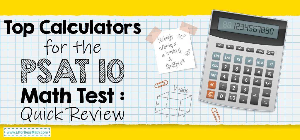 Top Calculator for the PSAT 10 Math Test: Quick Review - Effortless ...