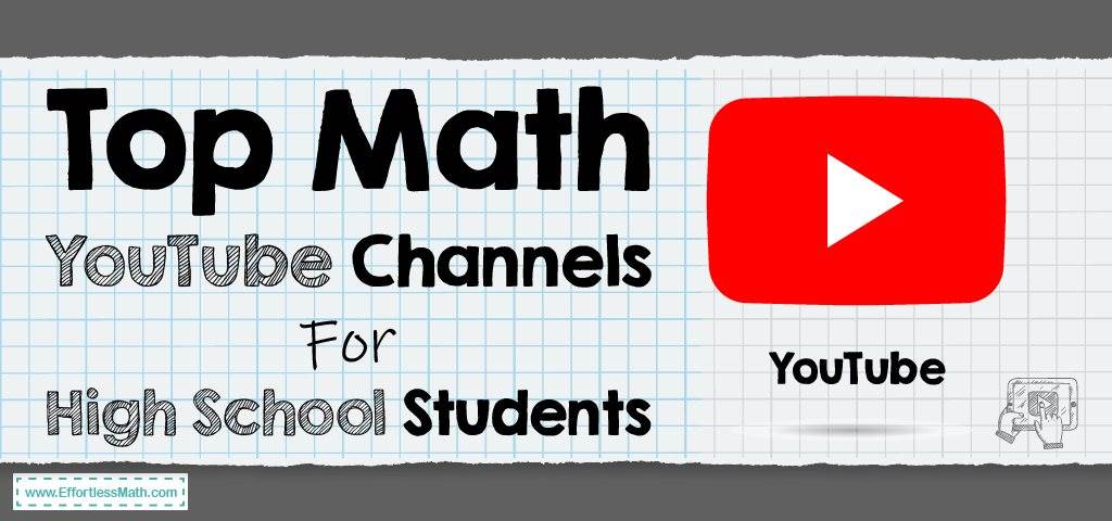 Top 5 Best Math YouTube Channels for High School Students - Effortless ...