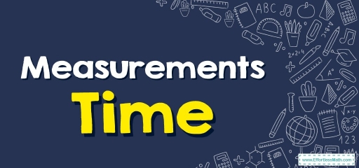 Measurements – Time - Effortless Math: We Help Students Learn to LOVE ...