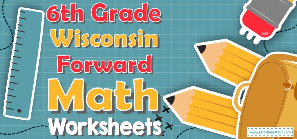 6th Grade Wisconsin Forward Math Worksheets: FREE & Printable ...