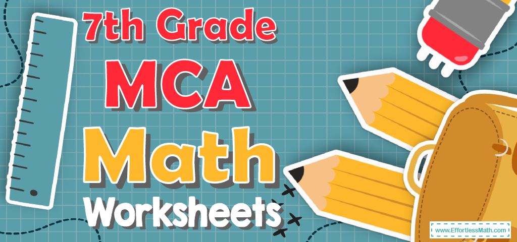 7th Grade MCA Math Worksheets: FREE & Printable - Effortless Math: We ...