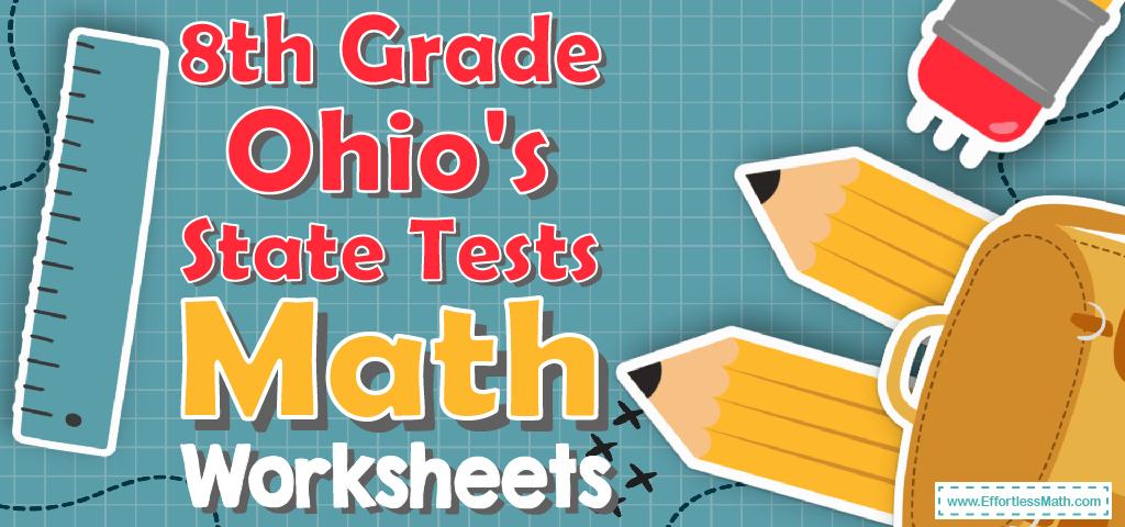 8th Grade Ohio’s State Tests Math Worksheets: FREE & Printable ...