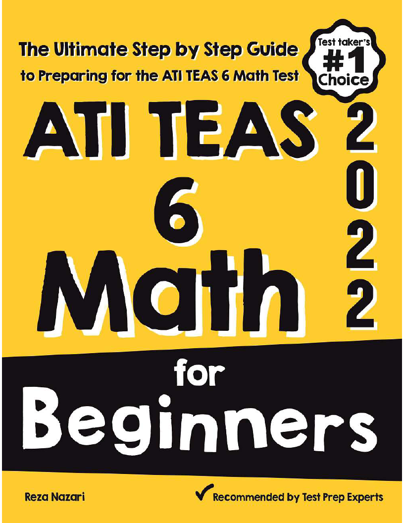 ATI TEAS 6 Math for Beginners 2022: The Ultimate Step by Step Guide to ...