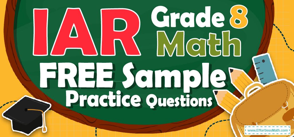 8th Grade IAR Math FREE Sample Practice Questions - Effortless Math: We ...