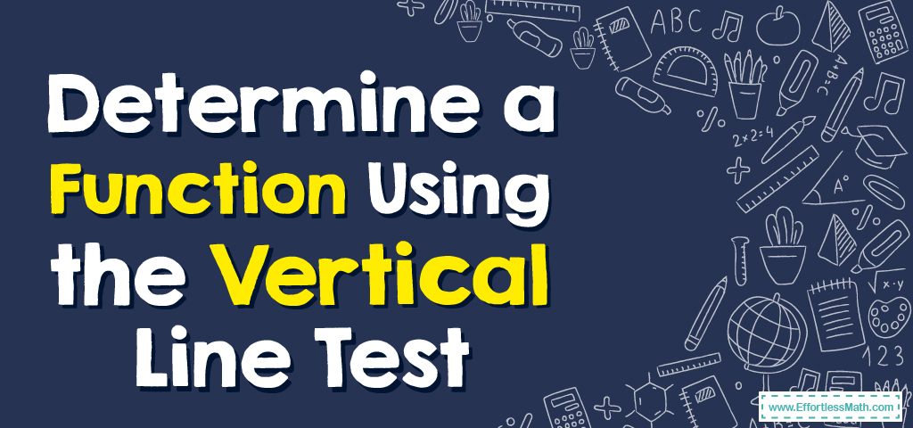 How to Determine a Function Using the Vertical Line Test? - Effortless ...