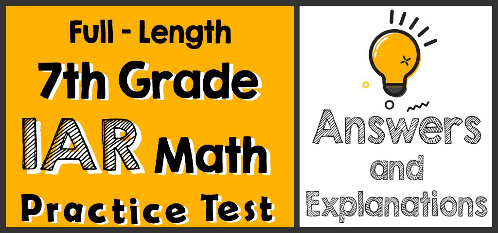 Full-Length 7th Grade IAR Math Practice Test-Answers and Explanations ...