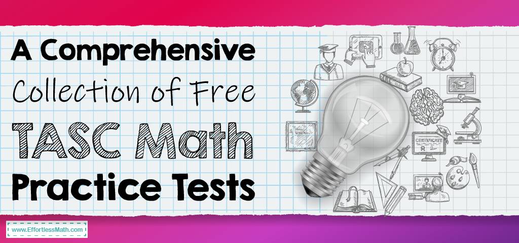 A Comprehensive Collection of Free TASC Math Practice Tests ...