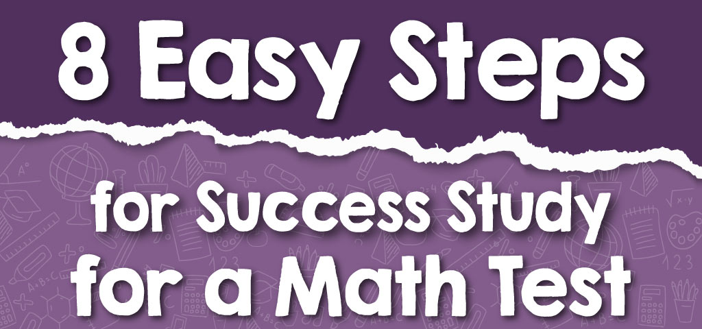 8 Easy Steps for Success Study for a Math Test - Effortless Math: We ...