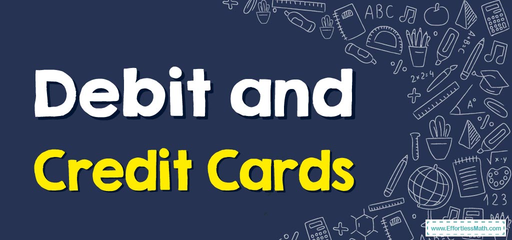 Understanding How to Use Debit and Credit Cards for Payments ...