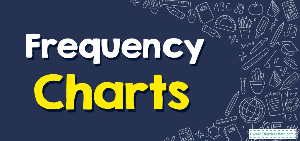 Frequency Charts: How to Understanding Trends - Effortless Math: We ...