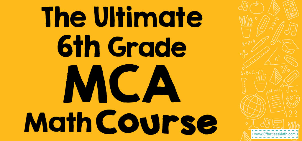 The Ultimate 6th Grade MCA Math Course (+FREE Worksheets) - Effortless ...