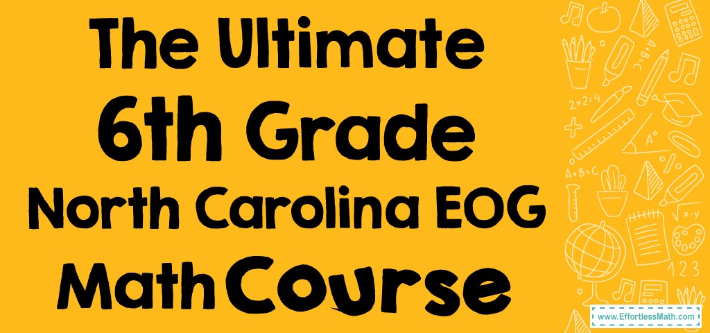 The Ultimate 6th Grade North Carolina EOG Math Course FREE Worksheets the-ultimate-6th-grade-north-carolina-eog-math-course-free-worksheets